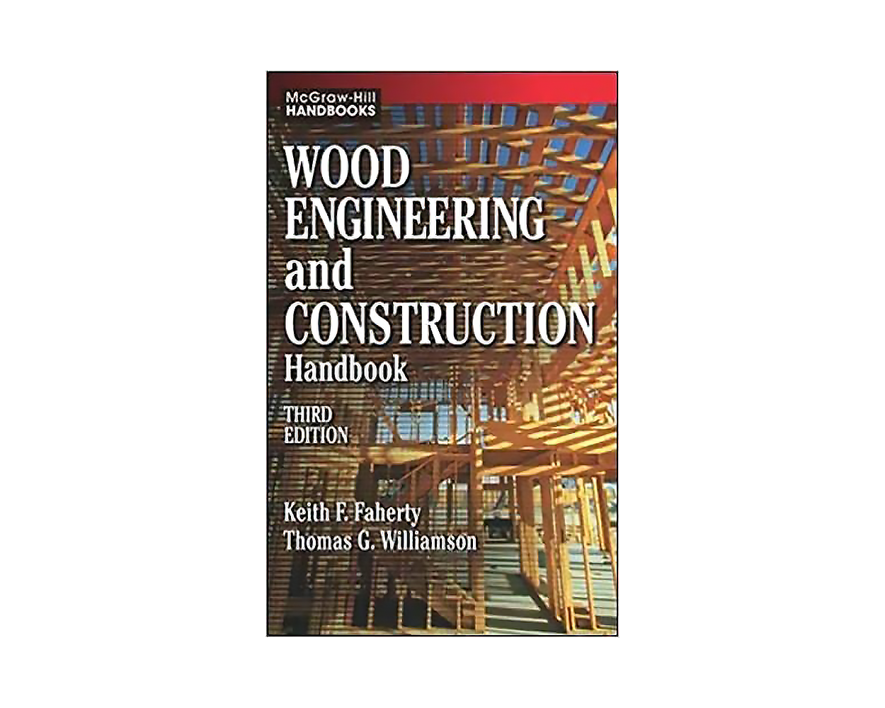 Wood Engineering and Construction Handbook by Keith Faherty, Thomas ...