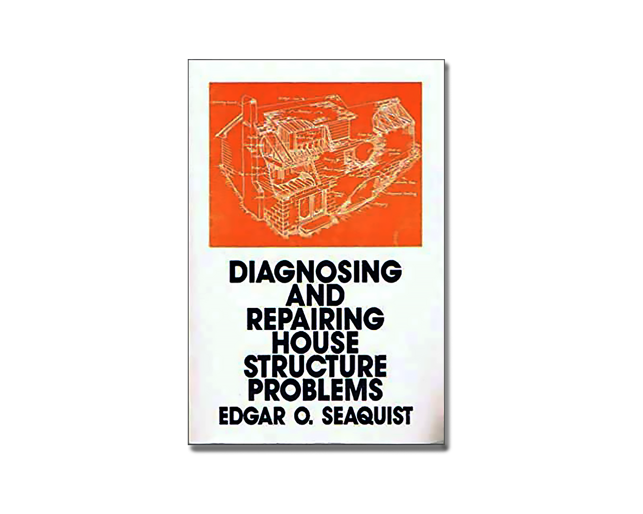 Diagnosing and Repairing House Structure: Builder's Book, Inc.Bookstore