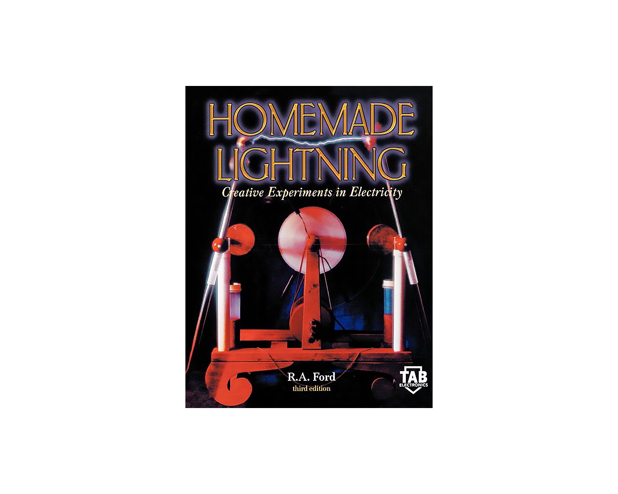 Homemade Lightning: Creative Experiments in Electricity [Paperback] by ...