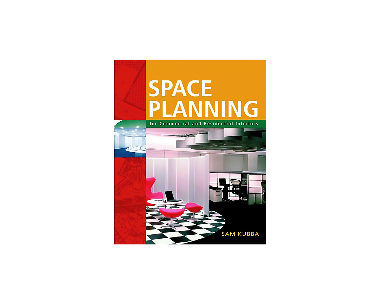 Space Planning for Commercial and Residential Interiors by Sam Kubba ...