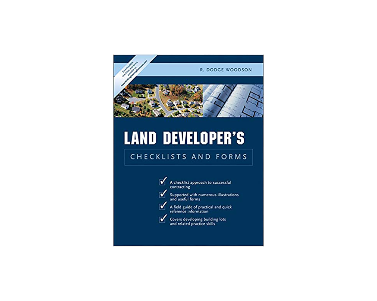 Land Developer's Checklists and Forms by R. Dodge Woodson: Builder's ...