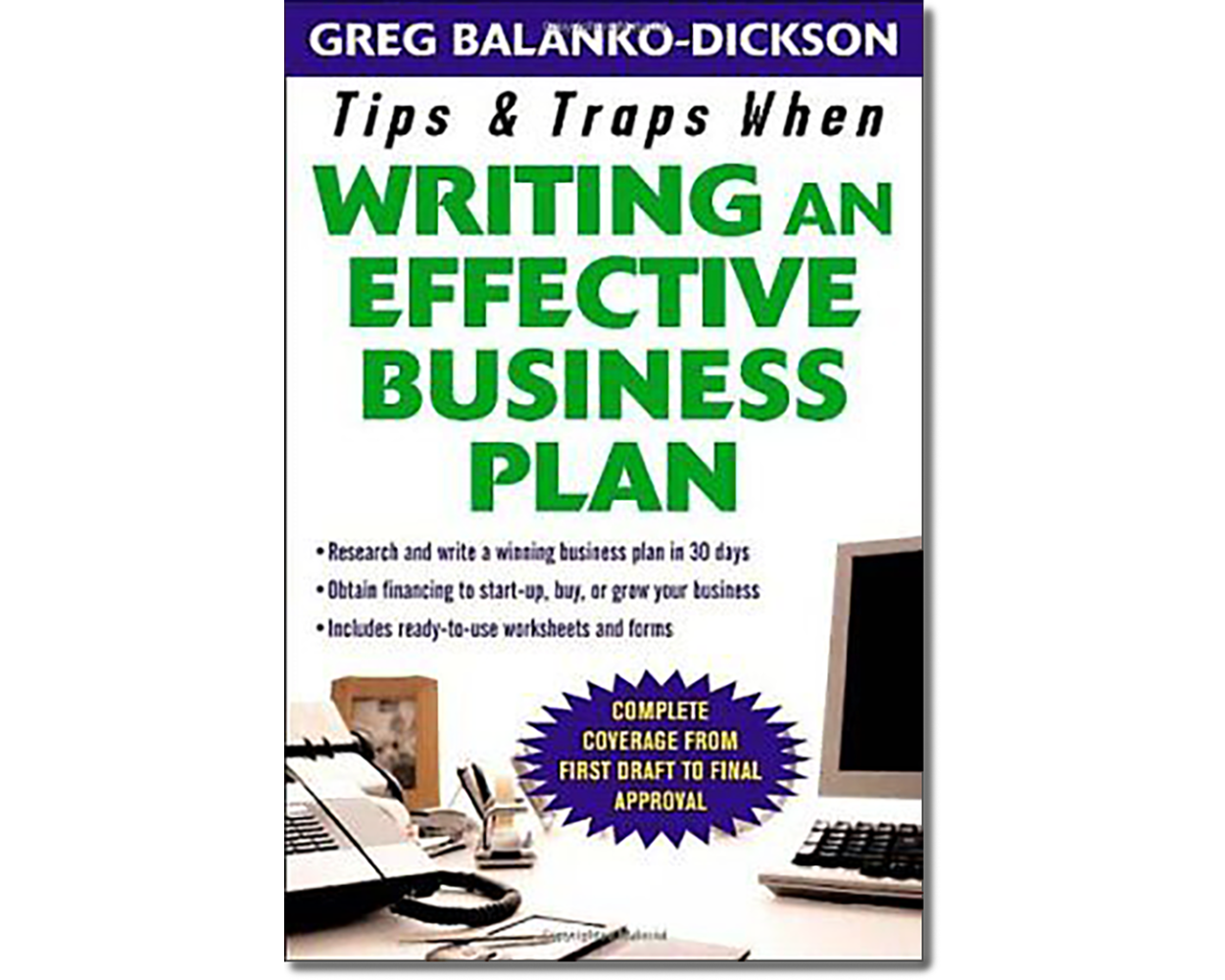 Tips and Traps For Writing an Effective Business Plan by Greg Balanko ...