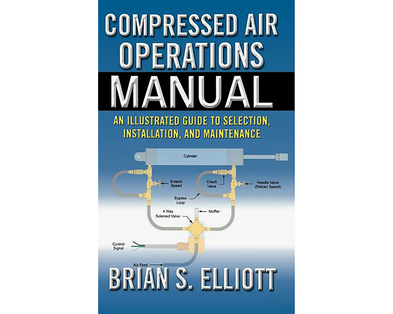 Compressed Air Operations Manual, By: Elliott, Brian, Hardcover ...