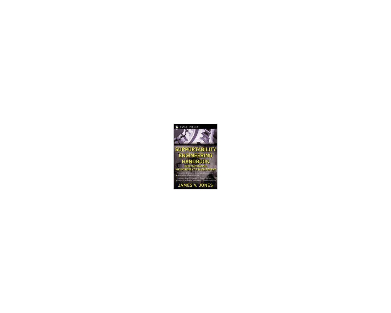 Supportability Engineering Handbook: Implementation, Measurement and ...