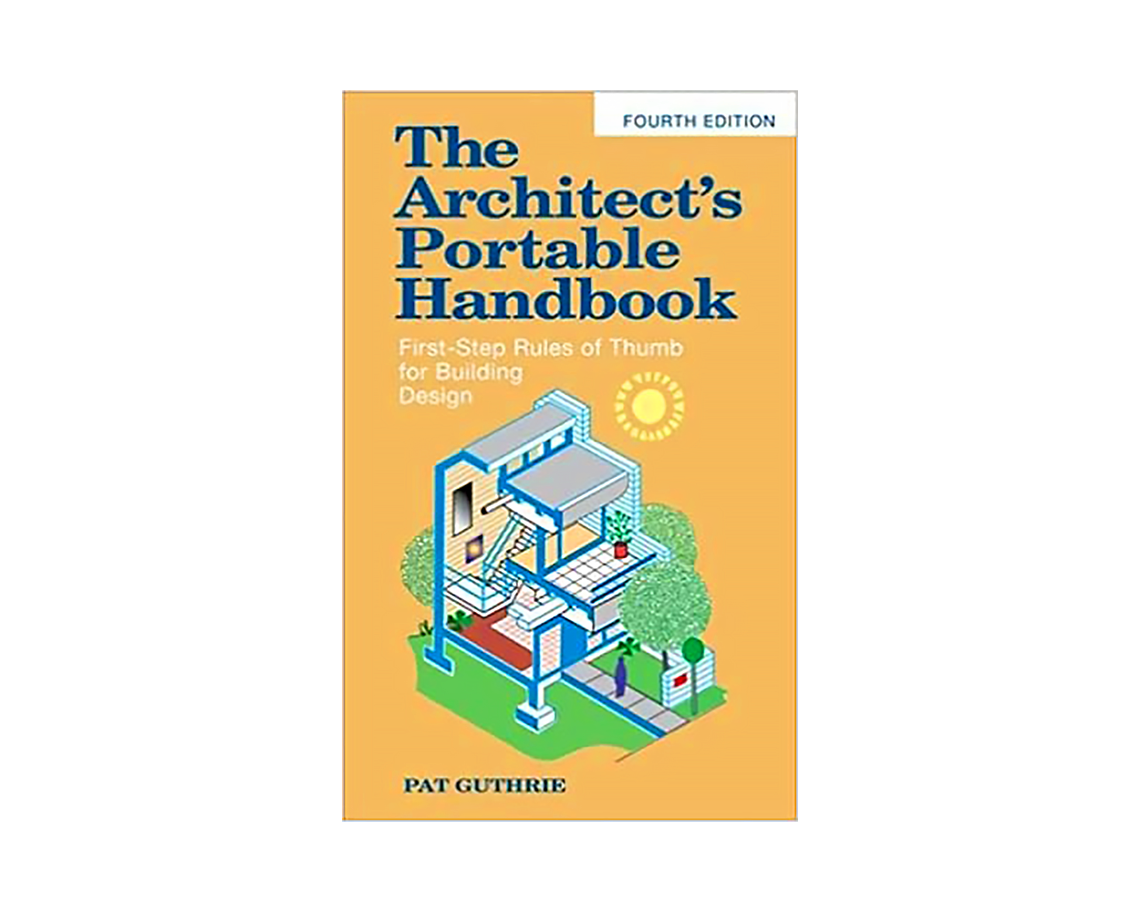The Architect's Portable Handbook: First-Step Rules of Thumb for ...