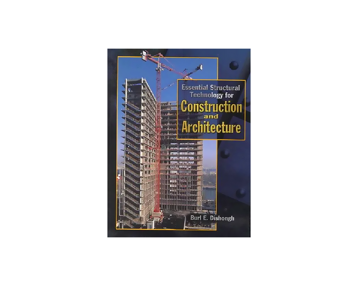Essential Structural Technology for Construction and Architecture ...