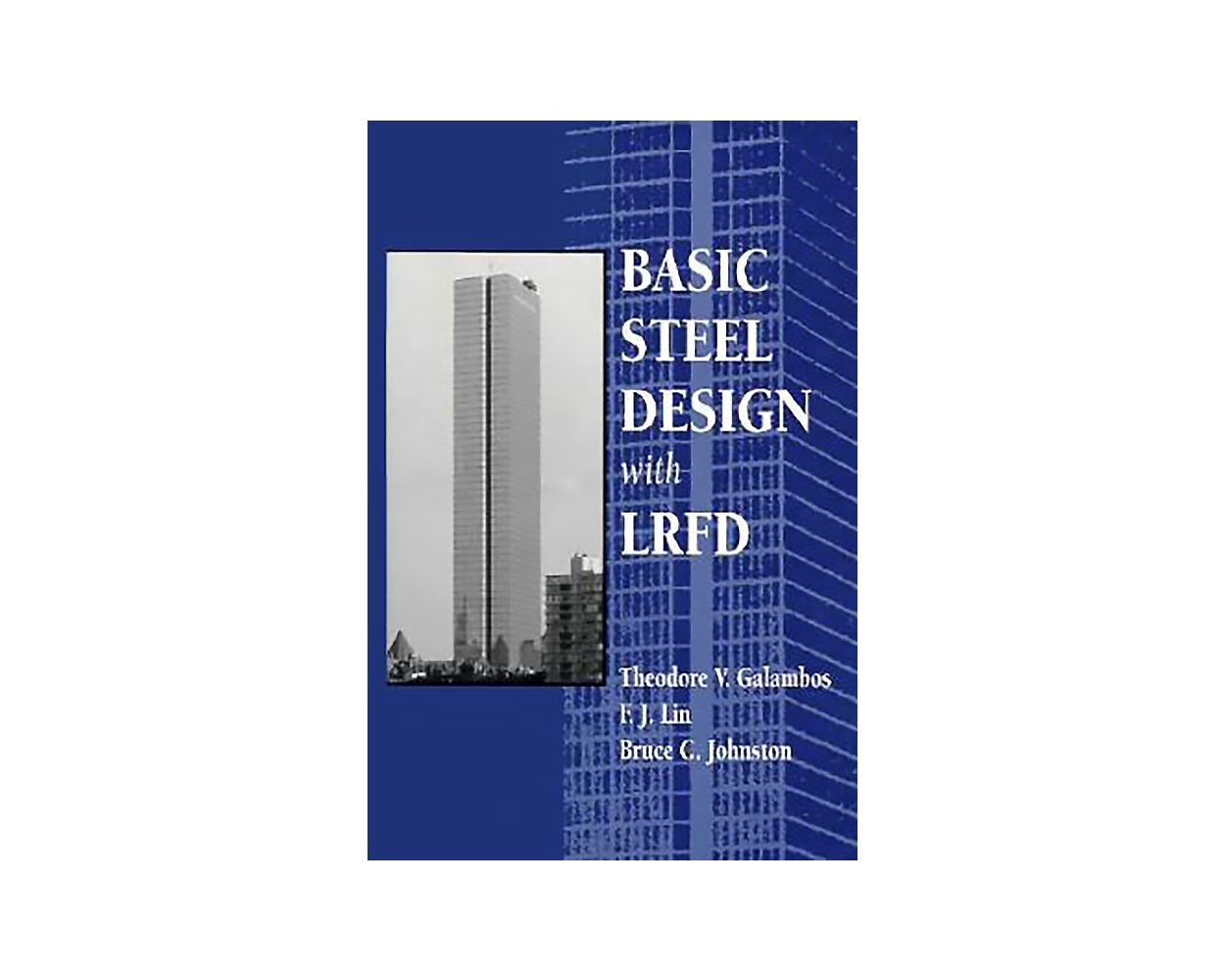 Basic Steel Design With LRFD by Theodore V. Galambos: Builder's Book ...