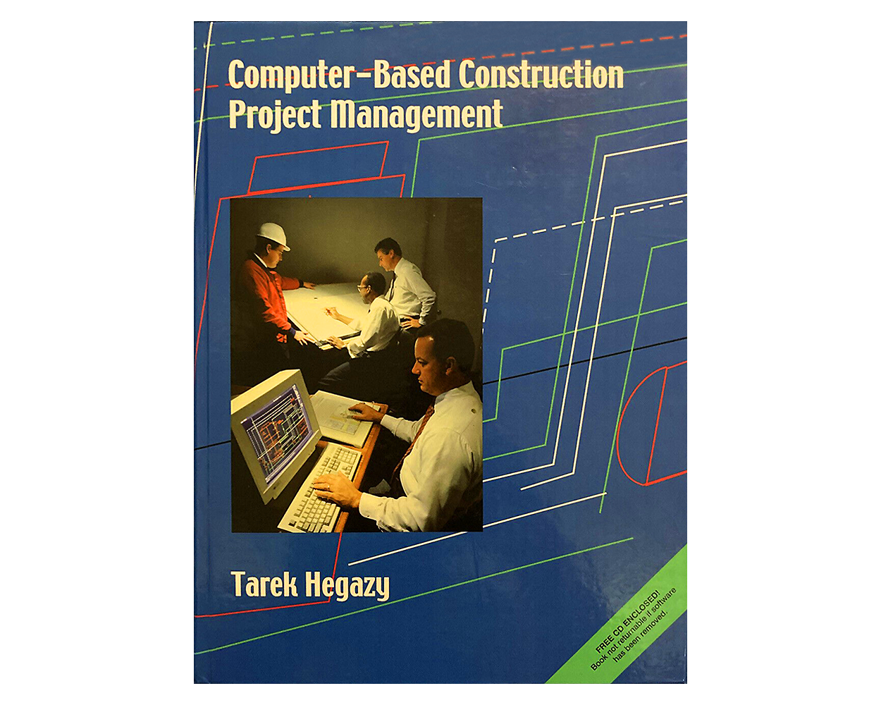 Computer Based Construction Project Management. by Tarek Hegazy ...