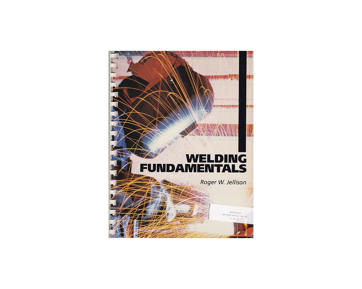 Welding Fundamentals by Roger W. Jellison: Builder's Book, Inc.Bookstore