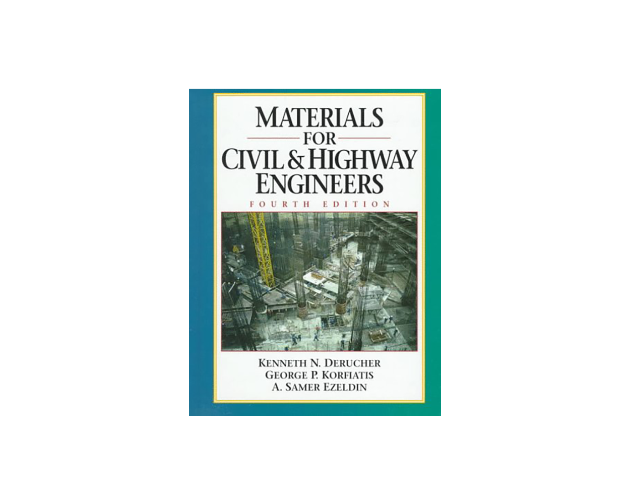 Materials for Civil and Highway Engineers, 4th Edition: Builder's Book ...