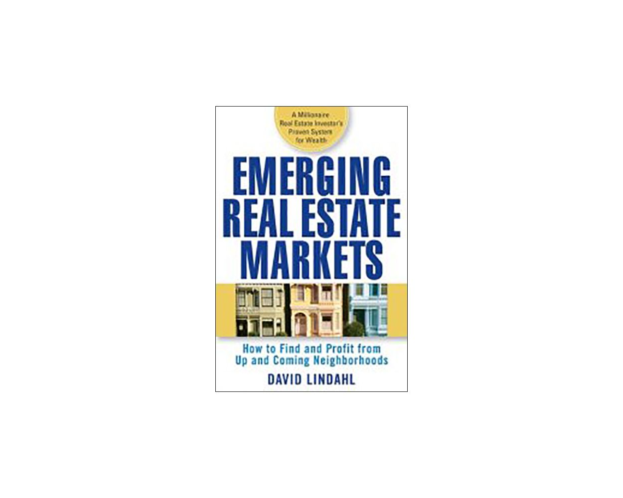 Emerging Real Estate Markets: How to Find and Profit from Up-and-Coming ...