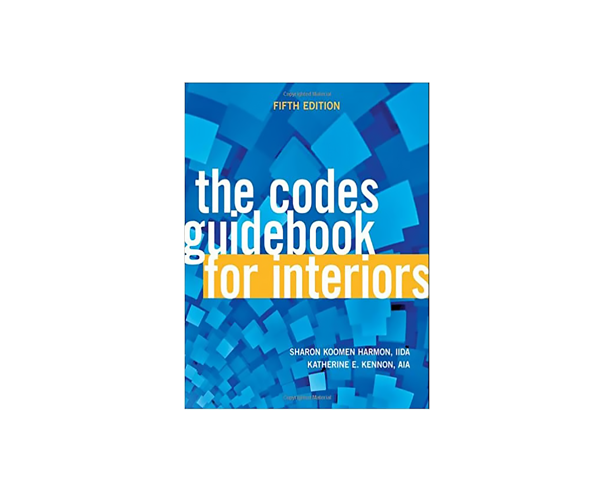 The Codes Guidebook for Interiors, 5th Edition. by Sharon Koomen Harmon ...