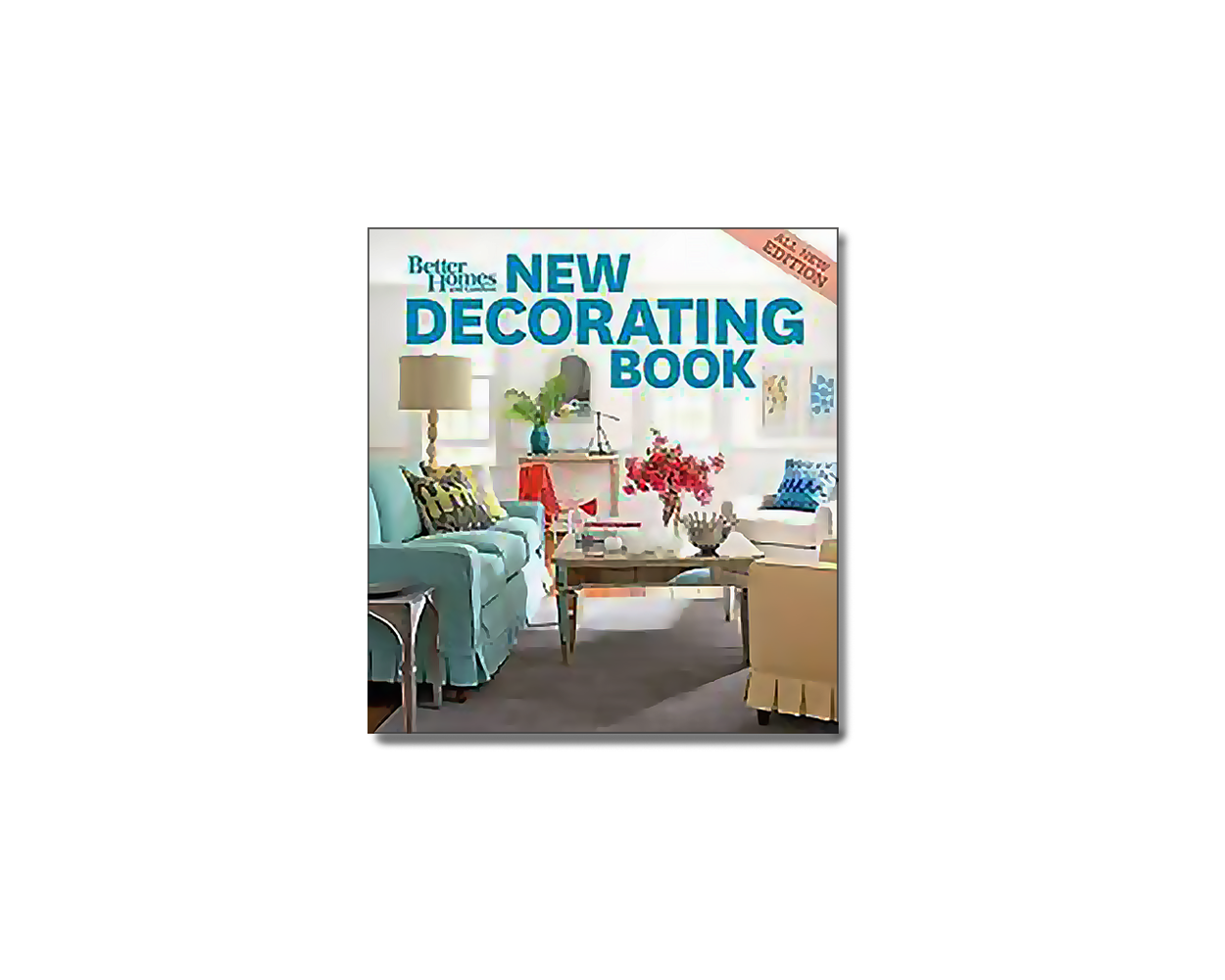 New Decorating Book, 10th Edition (Better Homes and Gardens) (Better ...