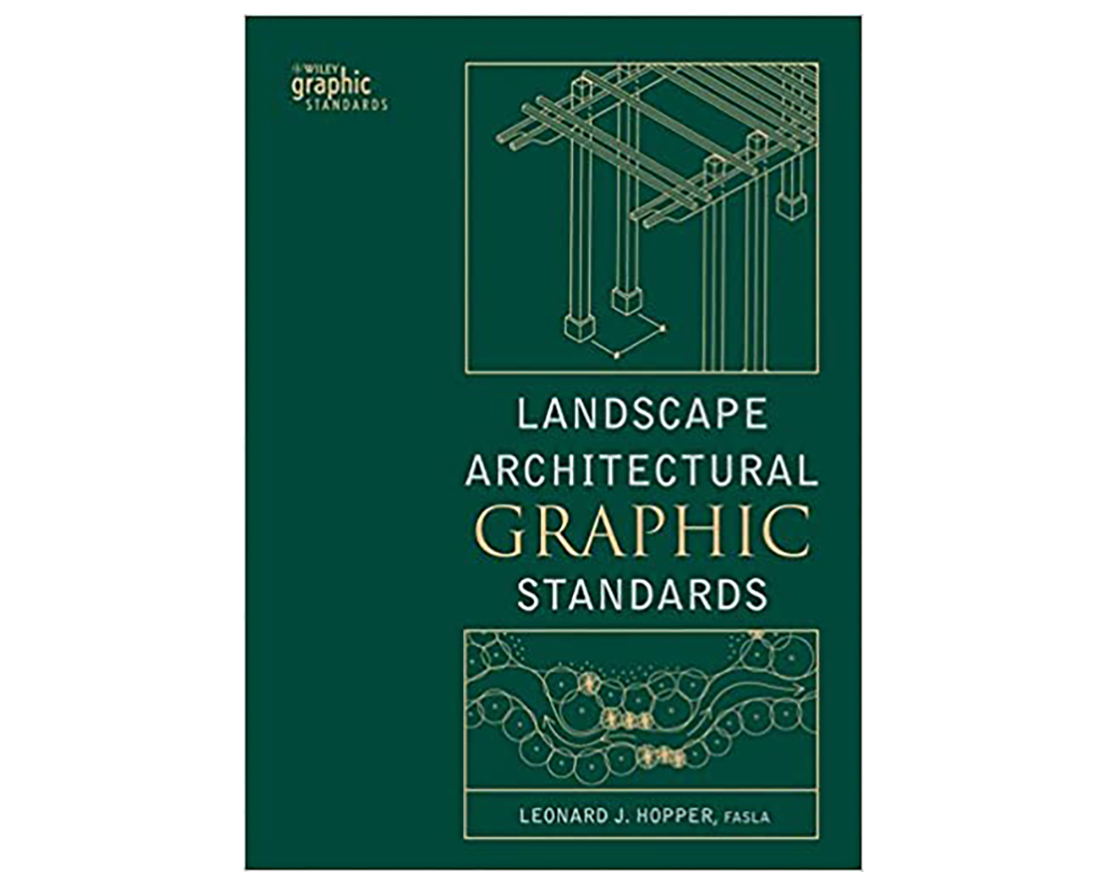 Landscape Architectural Graphic Standards by Leonard J. Hopper: Builder ...