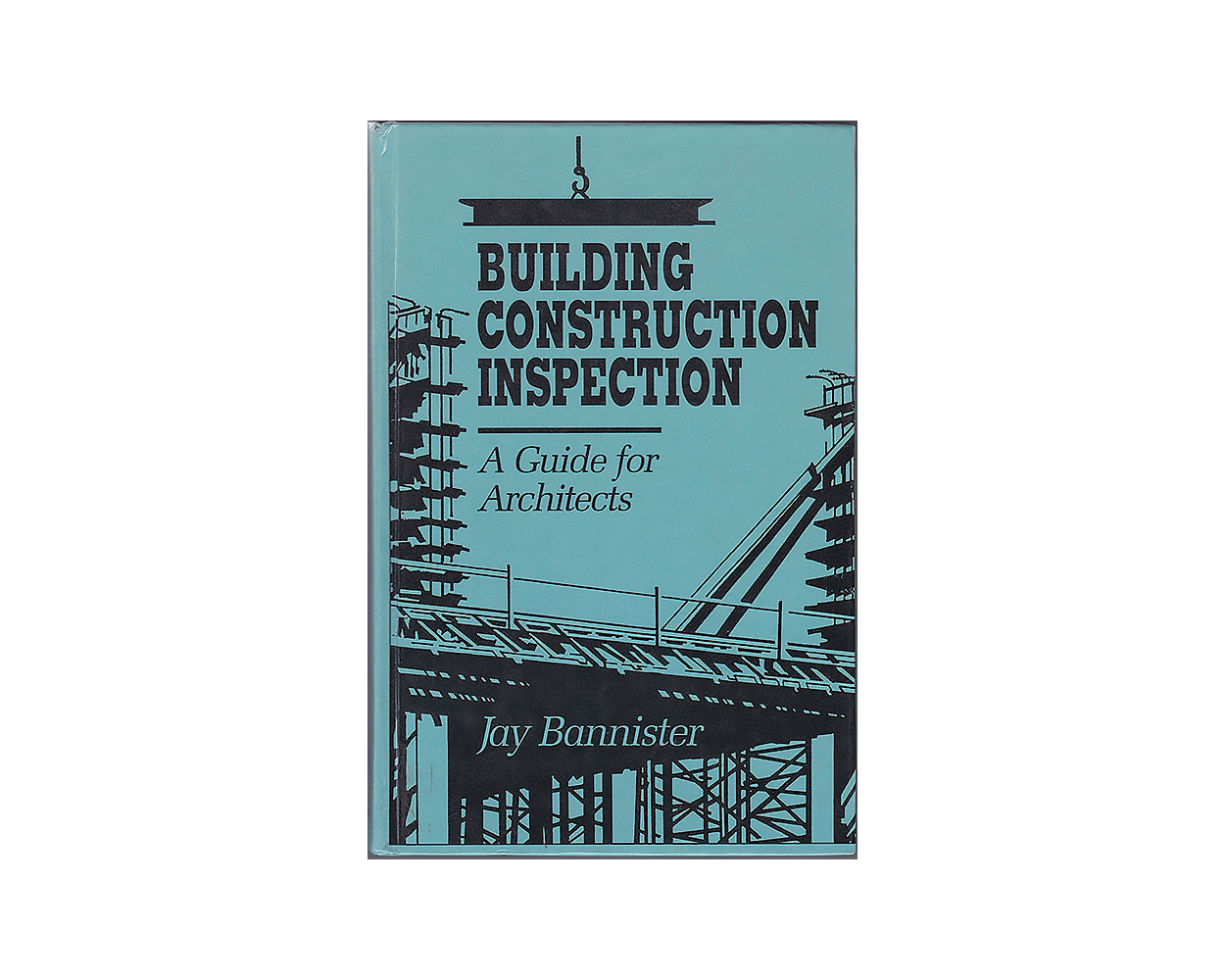 Building Construction Inspection: A Guide for Architects by Jay M ...