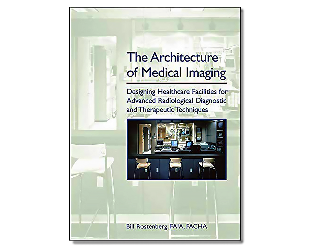 The Architecture of Medical Imaging: Designing Healthcare Facilities ...
