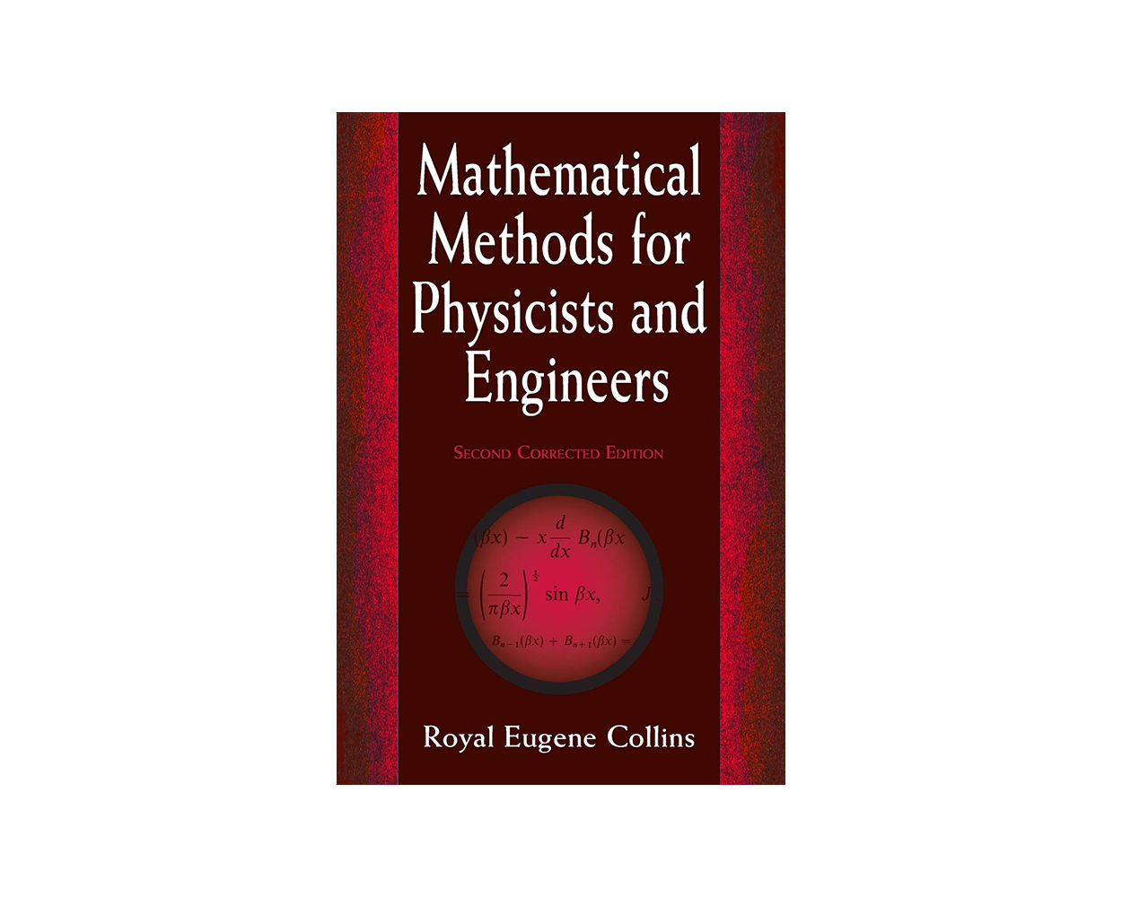 Mathematical Methods for Physicists and Engineers: Second Corrected ...