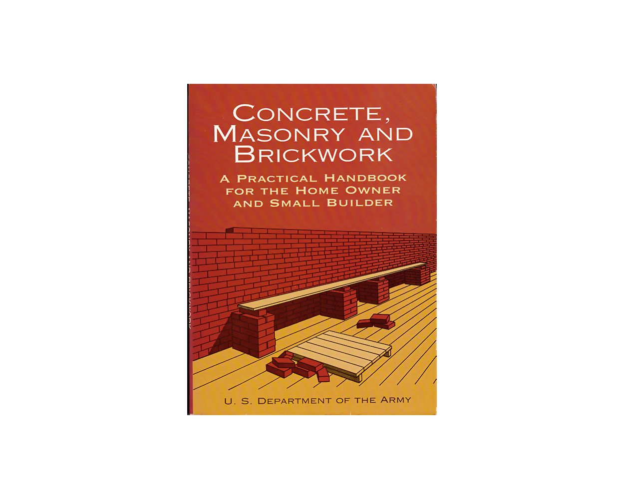 Concrete, Masonry and Brickwork: A Practical Handbook for the Home ...