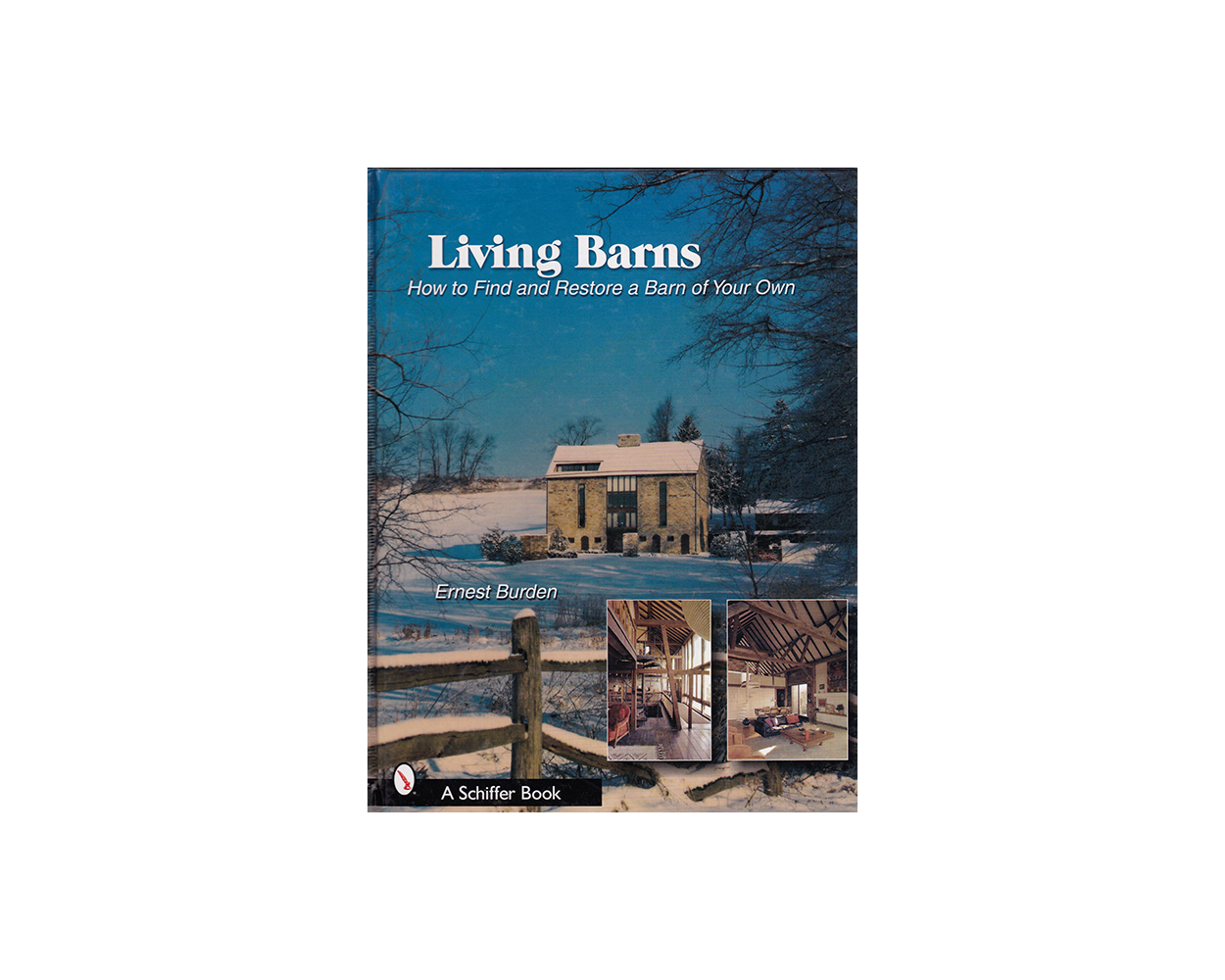 Living Barns: How to Find And Restore a Barn of Your Own (Schiffer ...
