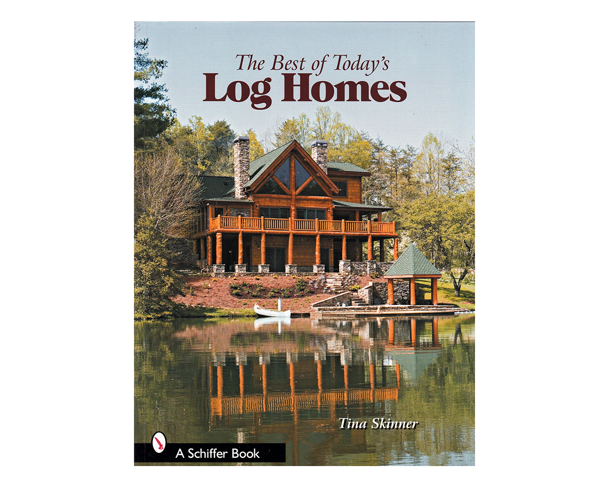 The Best of Today's Log Homes by Tina Skinner: Builder's Book, Inc ...