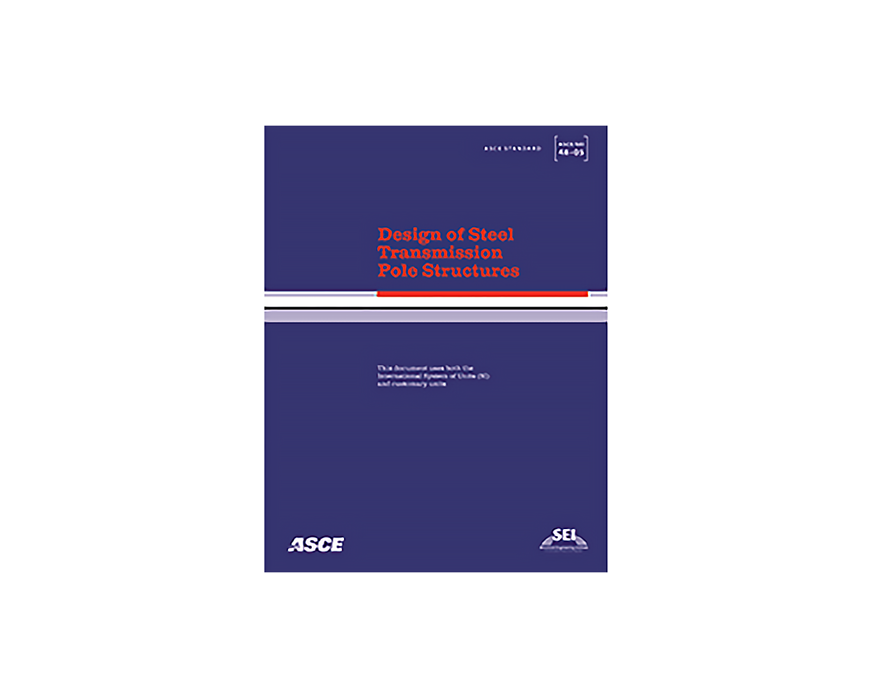 Design of Steel Transmission Pole Structures, ASCE/SEI 48-05 by William ...