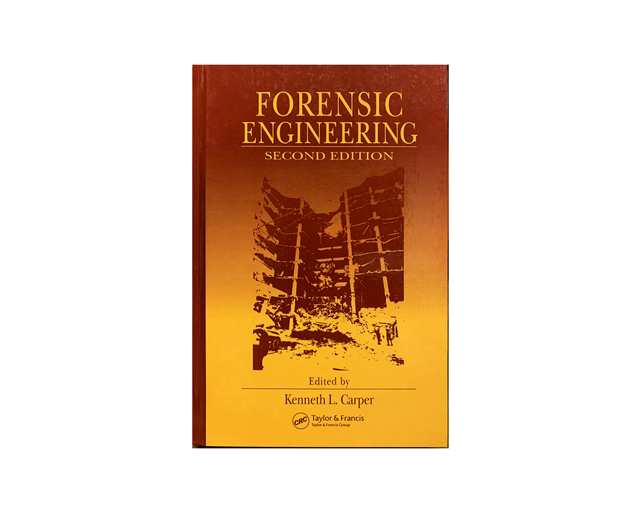 Forensic Engineering, Second Edition by Kenneth L. Carper: Builder's ...