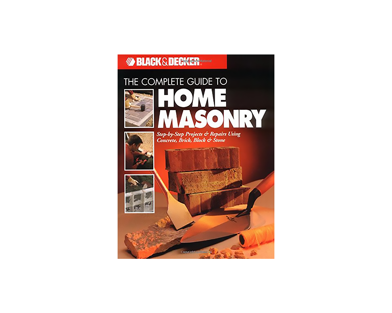Black & Decker: The Complete Guide to Home Masonry (Black & Decker Home ...