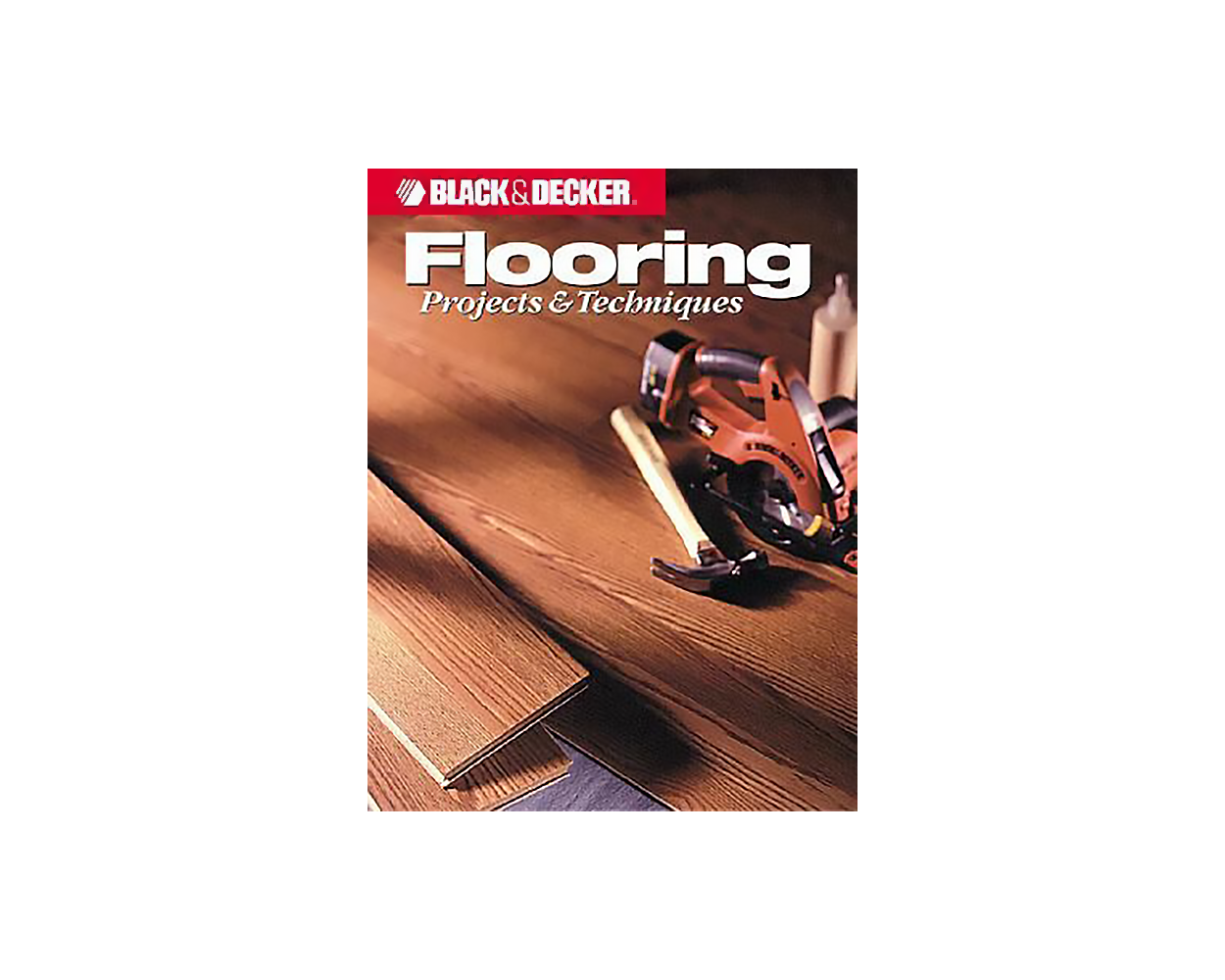 Flooring Projects & Techniques: Builder's Book, Inc.Bookstore