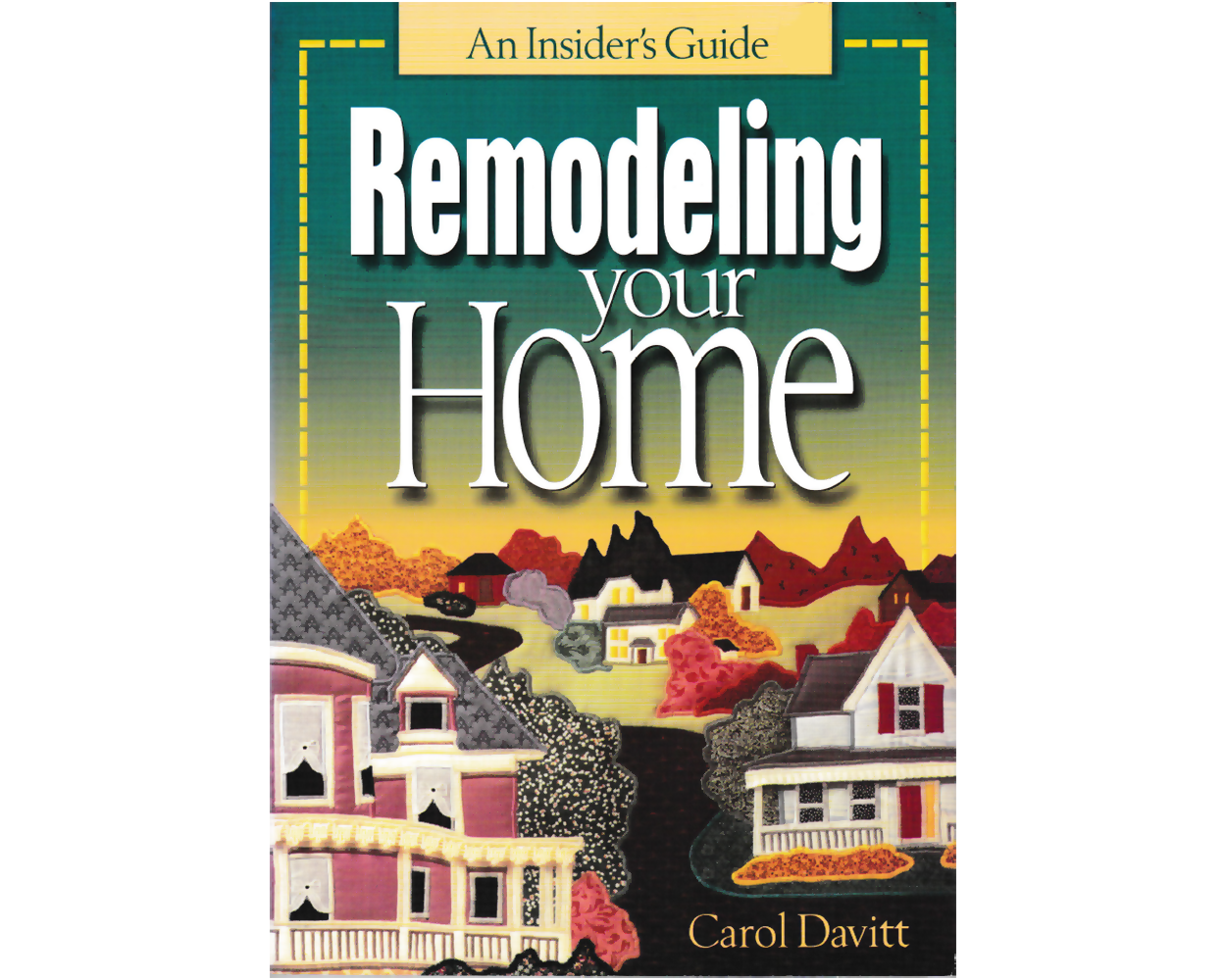 Remodeling Your Home: An Insider's Guide: Builder's Book, Inc.Bookstore