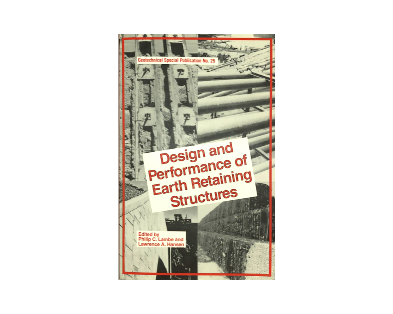 Design and Performance of Earth Retaining Structures: Proceedings of a ...
