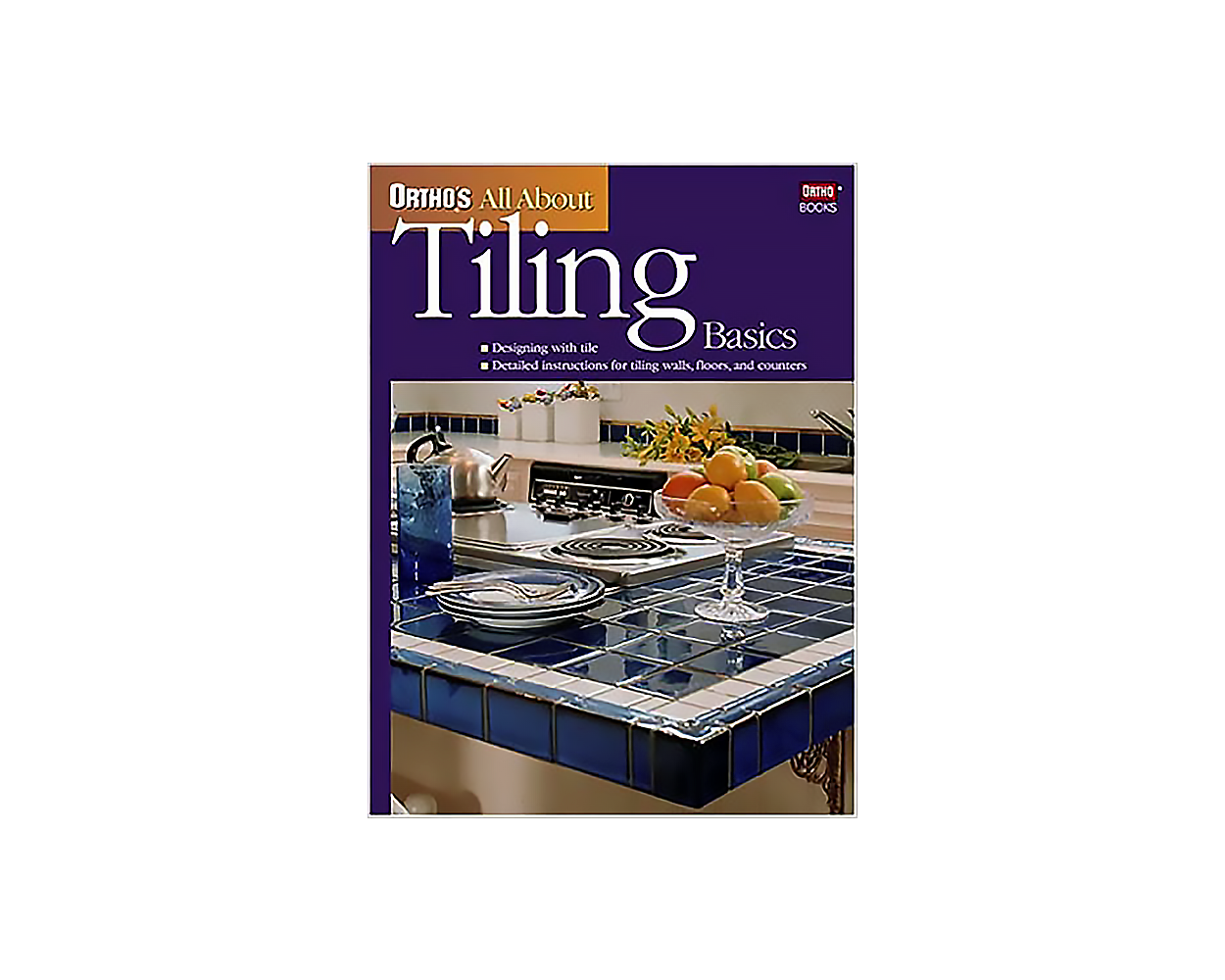 Ortho's All about Tiling Basics: Builder's Book, Inc.Bookstore
