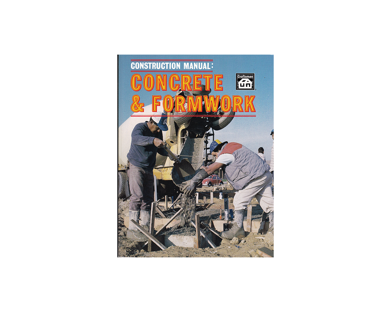 Construction Manual: Concrete and Formwork: Builder's Book, Inc.Bookstore