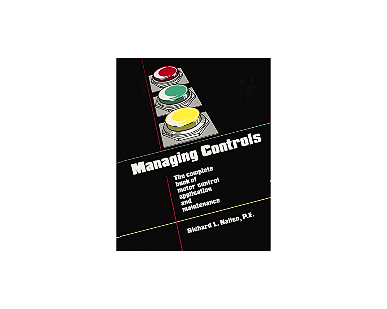 Managing Controls: The Complete Book of Motor Control Application and ...