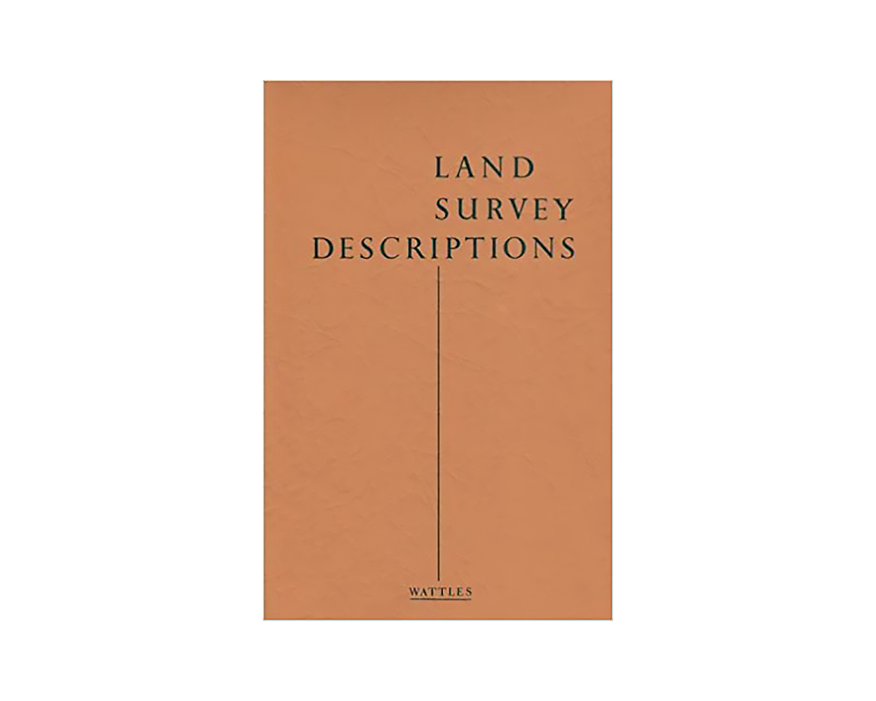 Land Survey Descriptions by Gurdon H. Wattles: Builder's Book, Inc ...