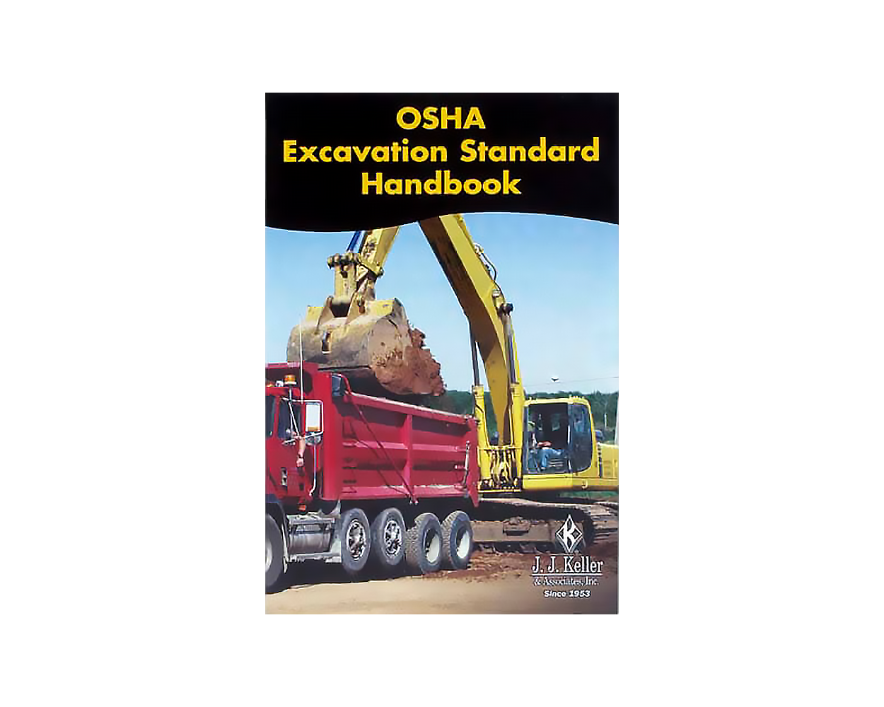 OSHA Excavation Standard Handbook by JJ Keller & Associates: Builder's ...