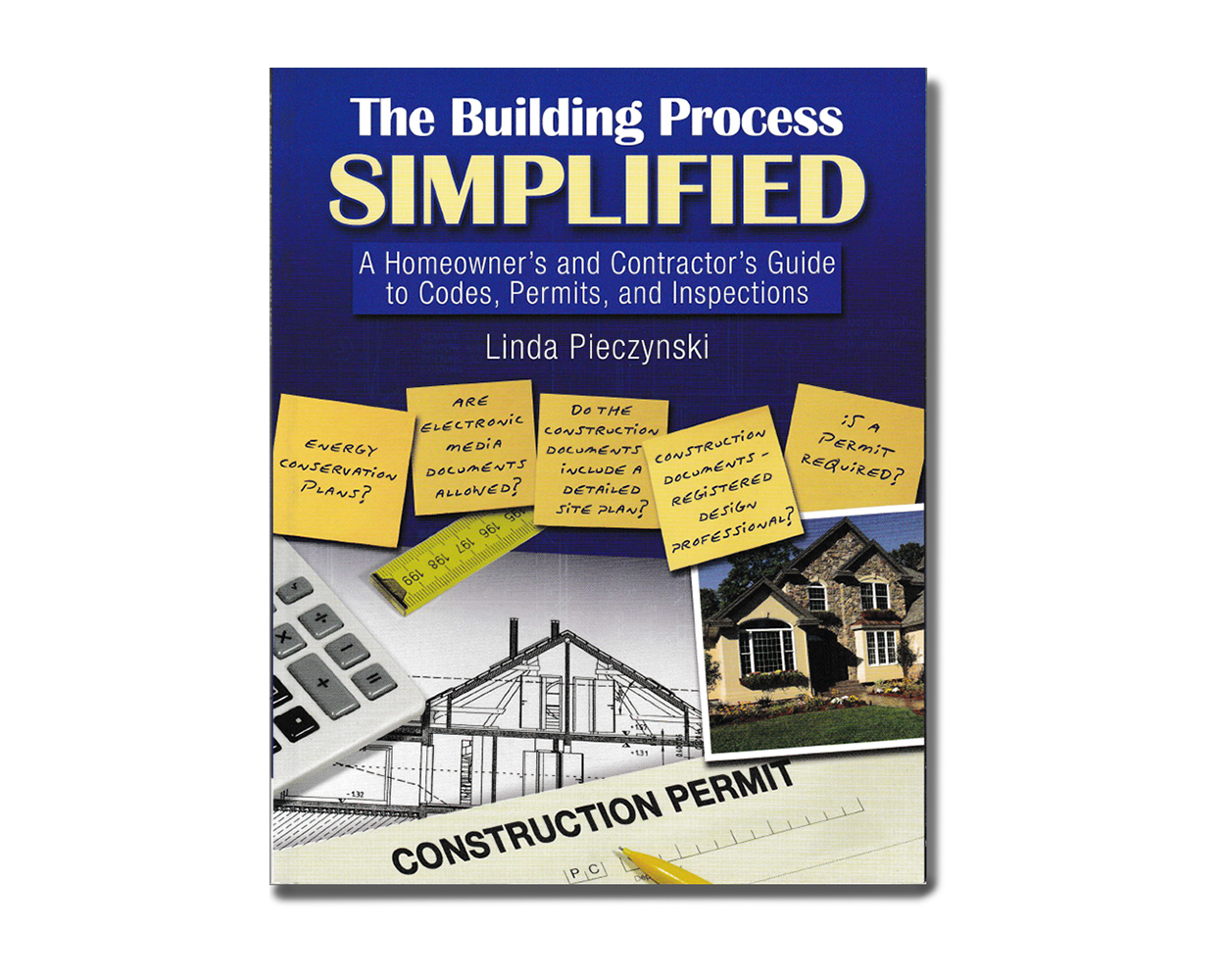 The Building Process Simplified: A Homeowners and Contractors Guide ...