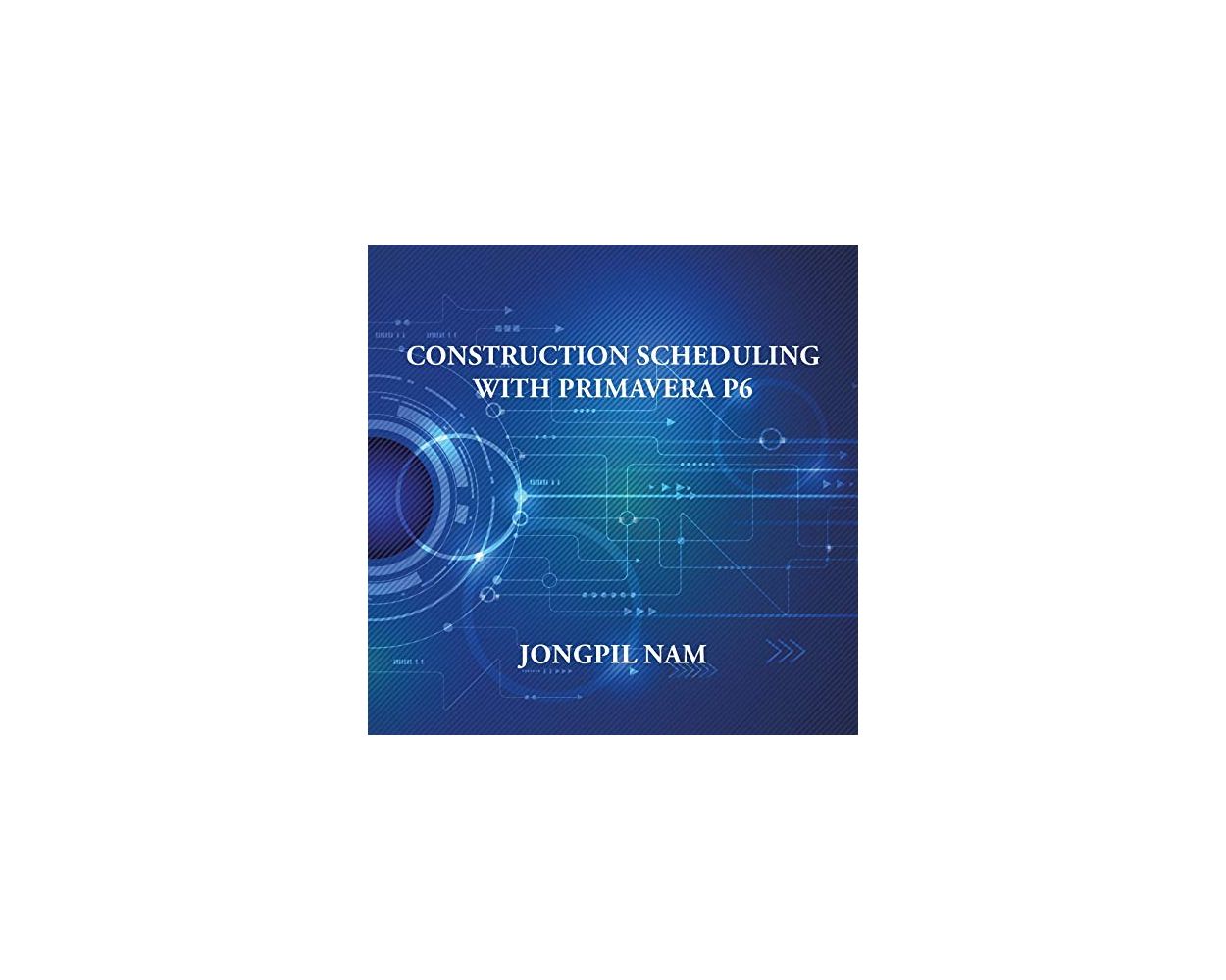 Buy Construction Scheduling With Primavera P6 | Buildersbook.com