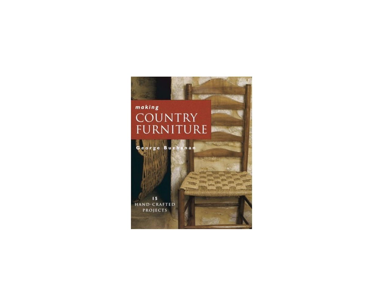 Making Country Furniture: Builder's Book, Inc.Bookstore