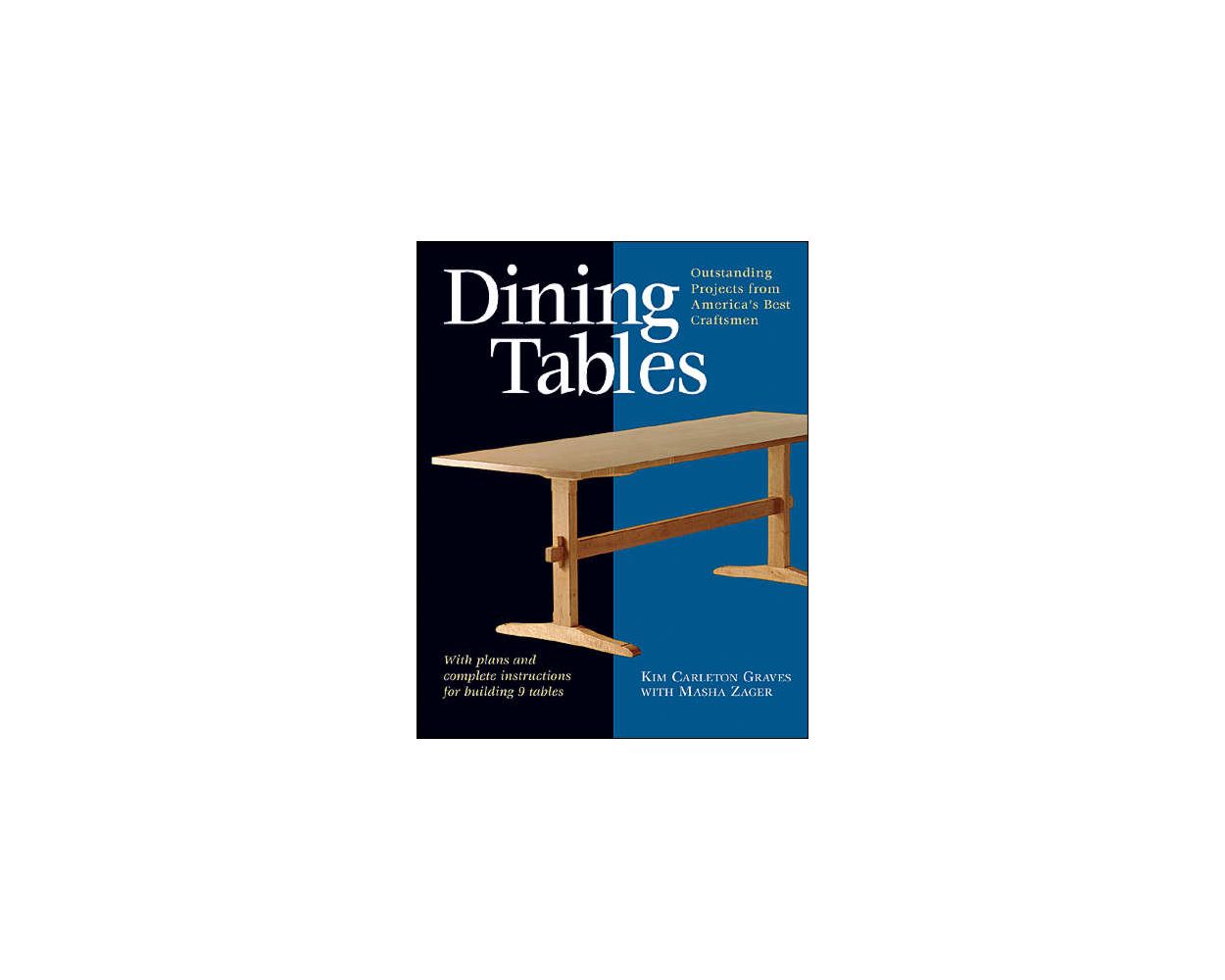 Dining Tables: Outstanding Projects from America's Best Craftsmen by ...