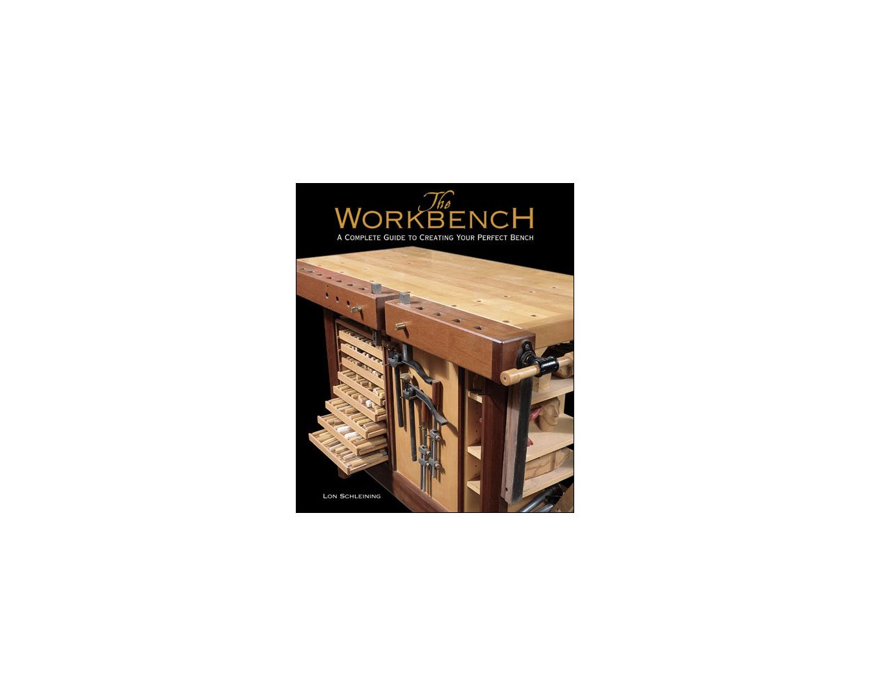 The Workbench A Complete Guide to Creating Your Perfect Bench: Builder ...