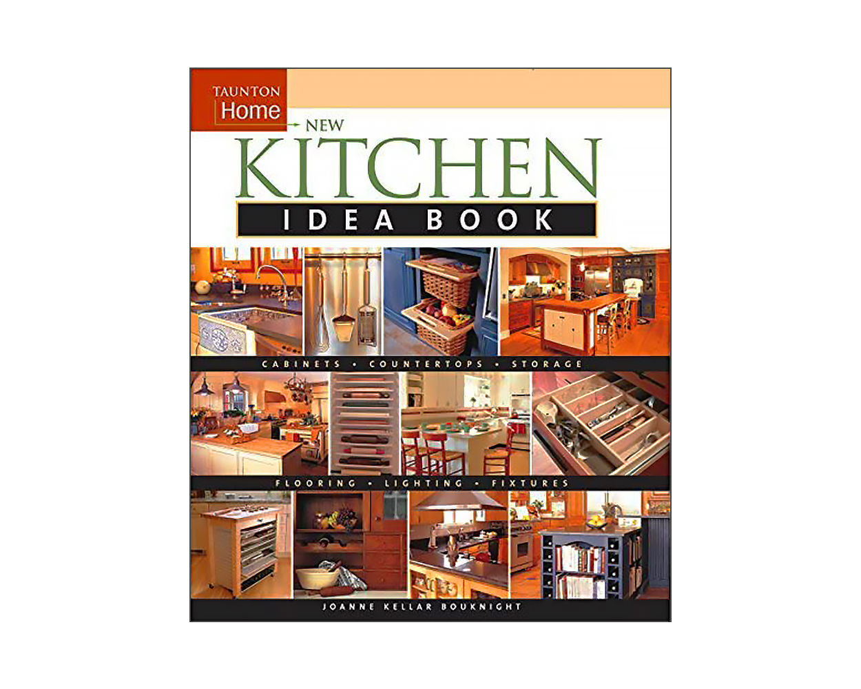 New Kitchen Idea Book (Idea Books) by Joanne Kellar Bouknight: Builder ...