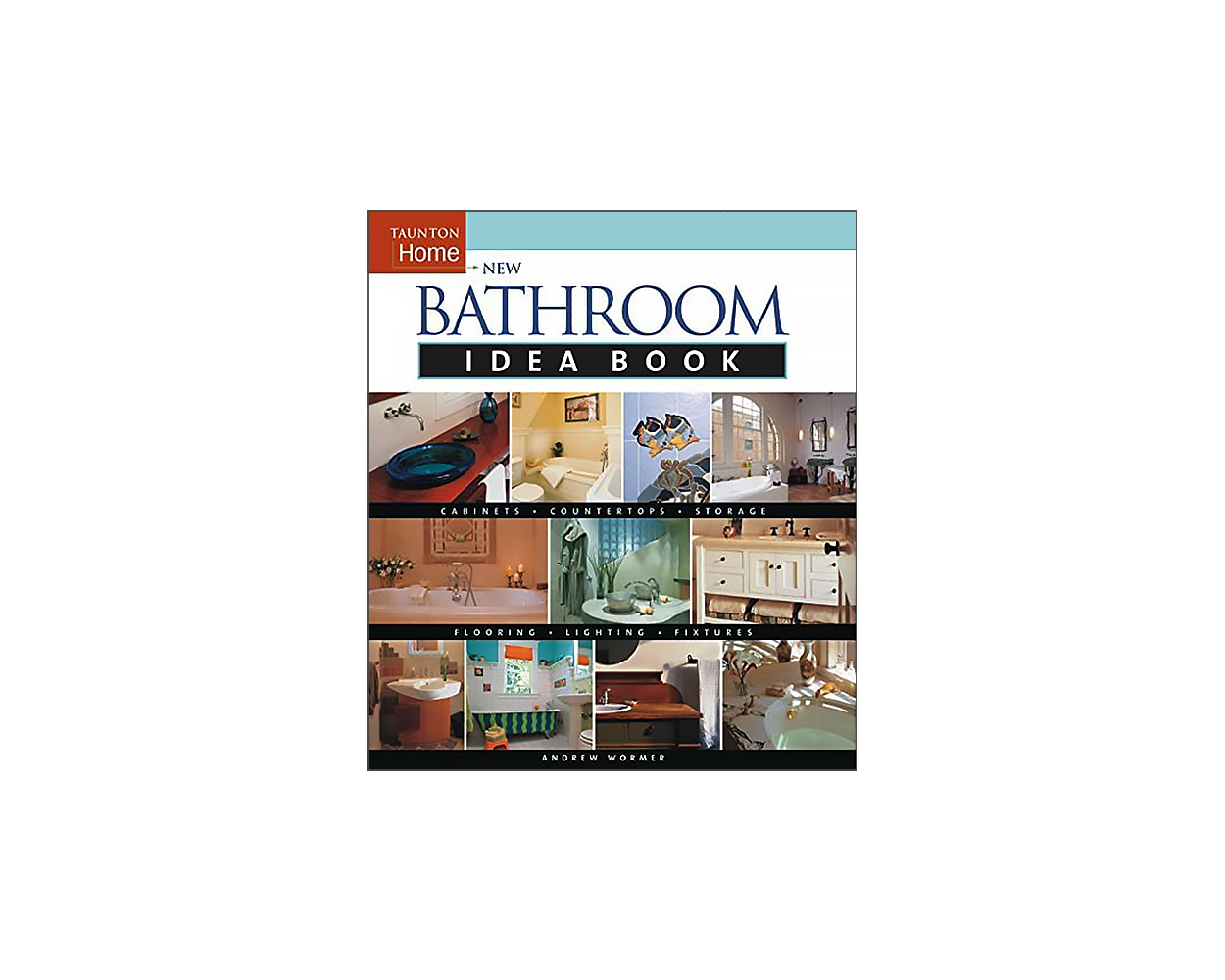 New Bathroom Idea Book (Idea Books) by Andrew Wormer: Builder's Book ...