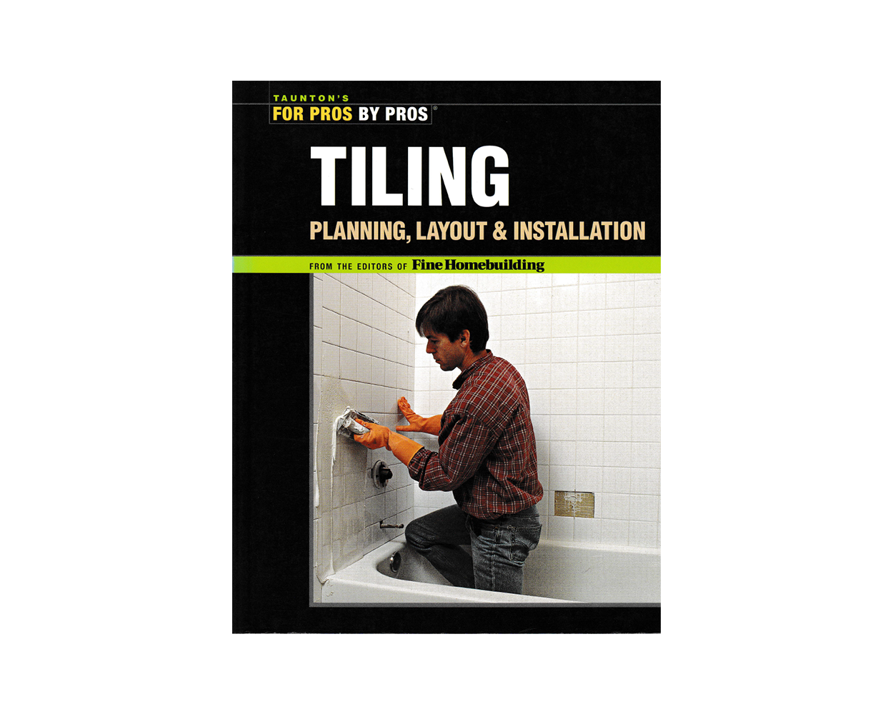 Tiling (For Pros By Pros): Builder's Book, Inc.Bookstore