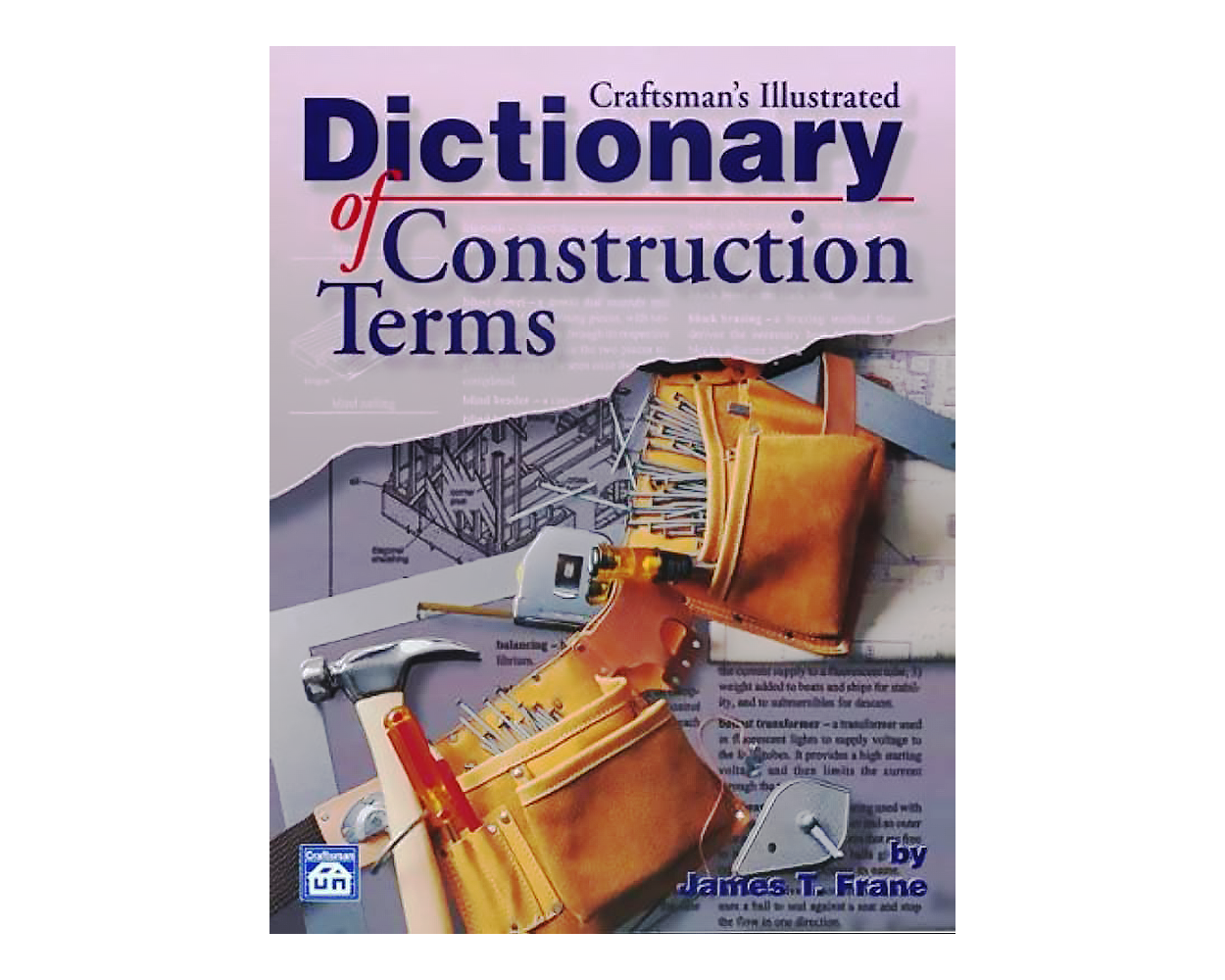 Craftsman's Illustrated Dictionary of Construction Terms [Paperback] by ...