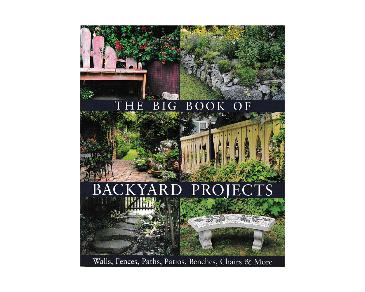 The Big Book of Backyard Projects by Lark Books: Builder's Book, Inc ...