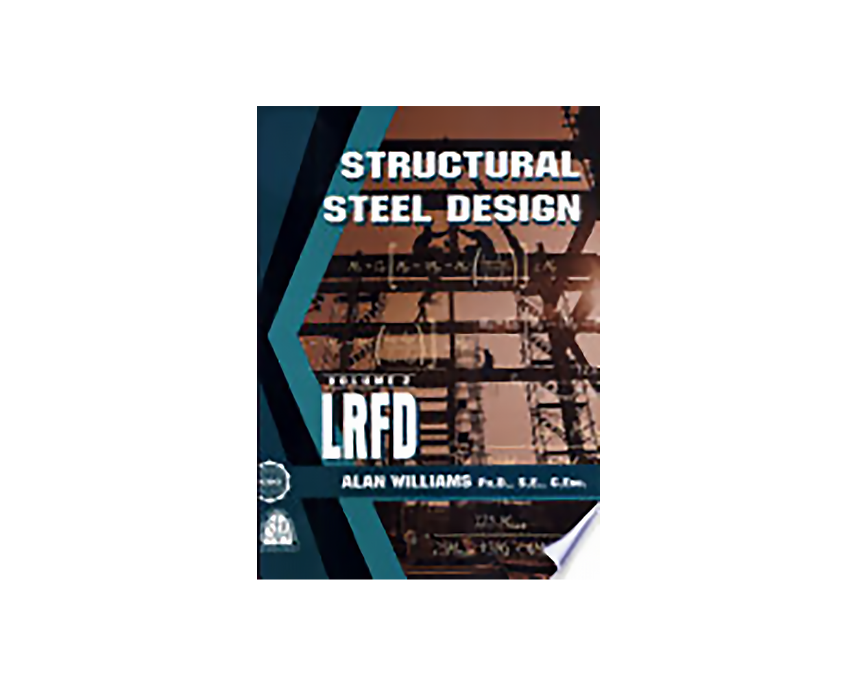 Structural Steel Design, Volume 2: LRFD by Alan William: Builder's Book ...