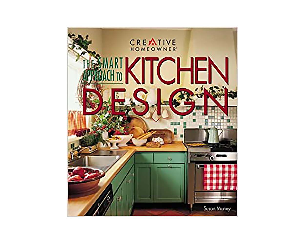 The Smart Approach to Kitchen Design: Builder's Book, Inc.Bookstore
