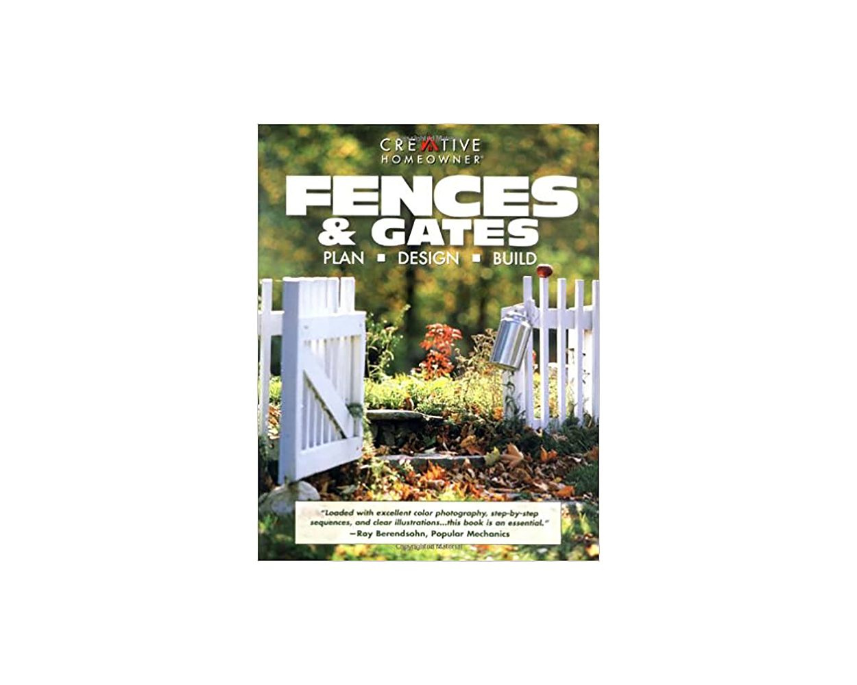 Fences & Gates: Plan, Design, Build by Editors of Creative Homeowner ...