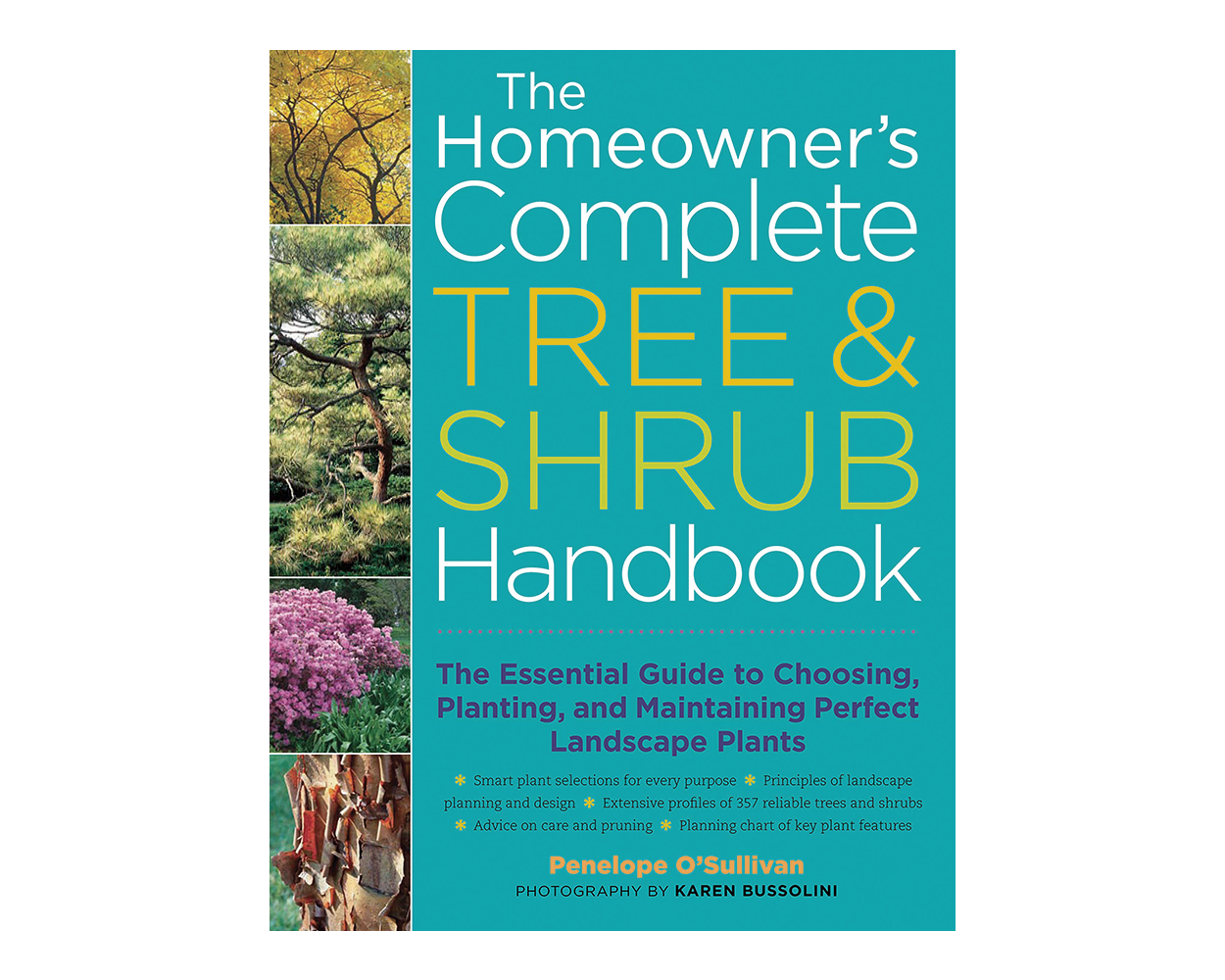The Homeowner's Complete Tree & Shrub Handbook: The Essential Guide to ...