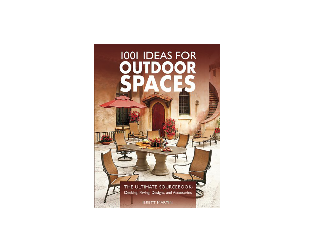 1001 Ideas for Outdoor Spaces : The Ultimate Sourcebook: Decking ...
